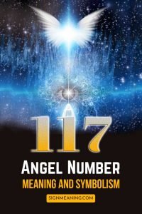 ANGEL NUMBER 117 – Meaning and Symbolism - Sign Meaning