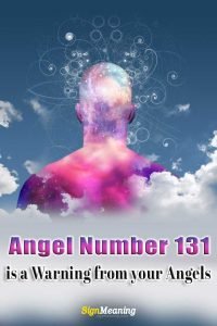 ANGEL NUMBER 131 – Meaning and Symbolism