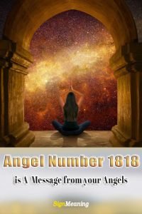 ANGEL NUMBER 1818 – Meaning and Symbolism - Sign Meaning